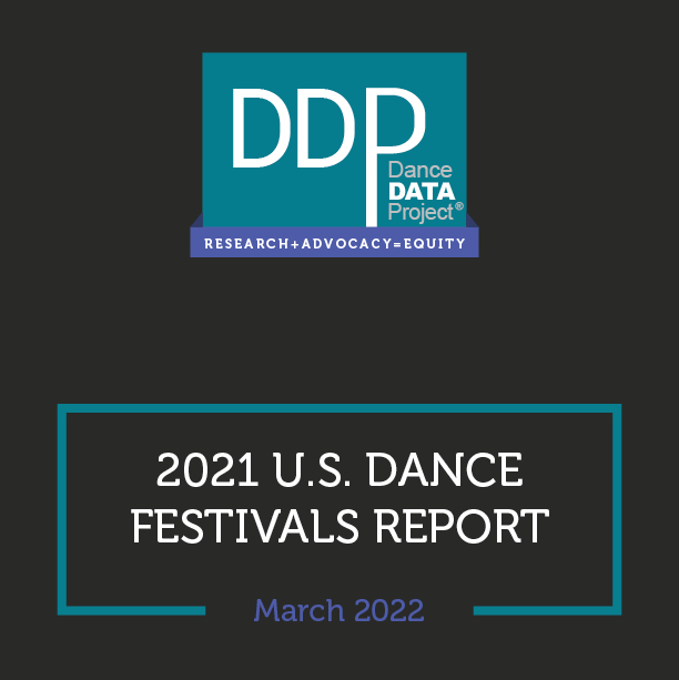 2021 U.S. Dance Festivals Report - Dance Data Project